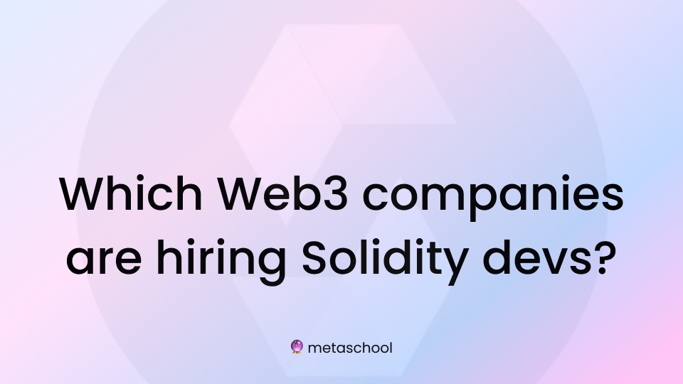Looking for Solidity developer jobs? Here's what you need to know