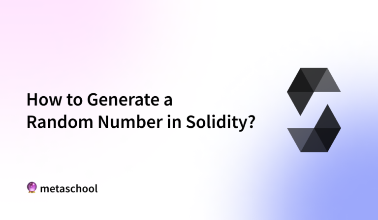How to Generate a Random Number in Solidity? — A Comprehensive Guide