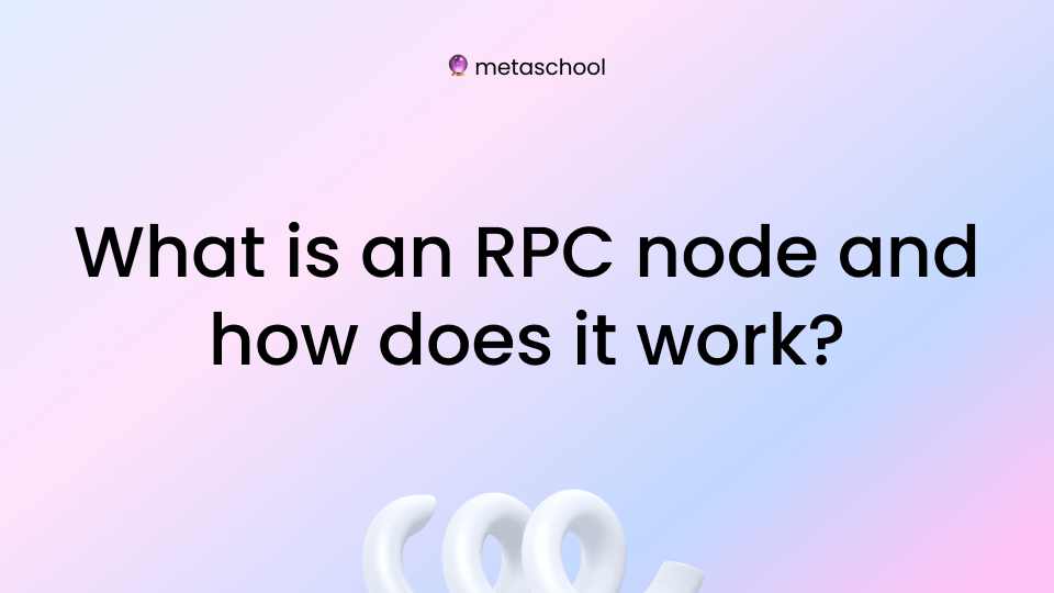 What is an RPC node and how does it work? - Metaschool