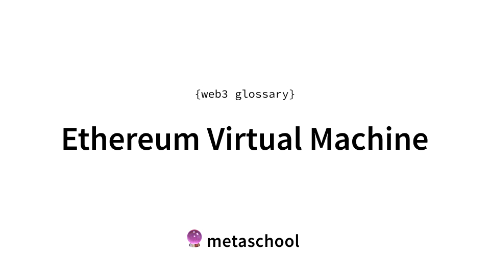 Ethereum Virtual Machine (EVM) - Features, Benefits & Use Cases
