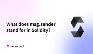 Understanding msg.sender in Solidity: Address and Smart Contract Basics
