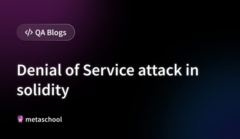 Denial of Service Attacks in Solidity