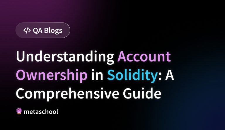 Understanding Account Ownership in Solidity: A Comprehensive Guide