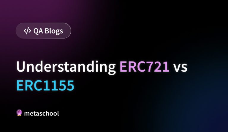 Understanding ERC721 vs ERC1155 - | Metaschool