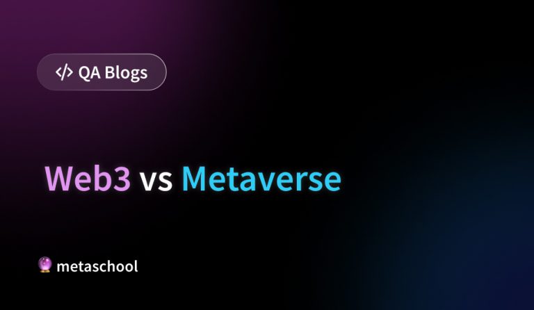 Web3 vs Metaverse - | Metaschool