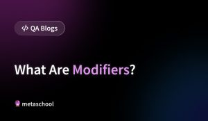 What Are Modifiers? - | Metaschool