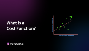 What is a Cost Function in Machine Learning? — Explained