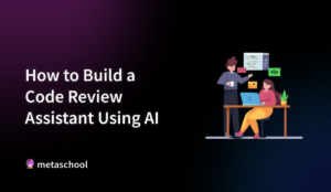 How to Build a Code Review Assistant Using AI — A Comprehensive Guide