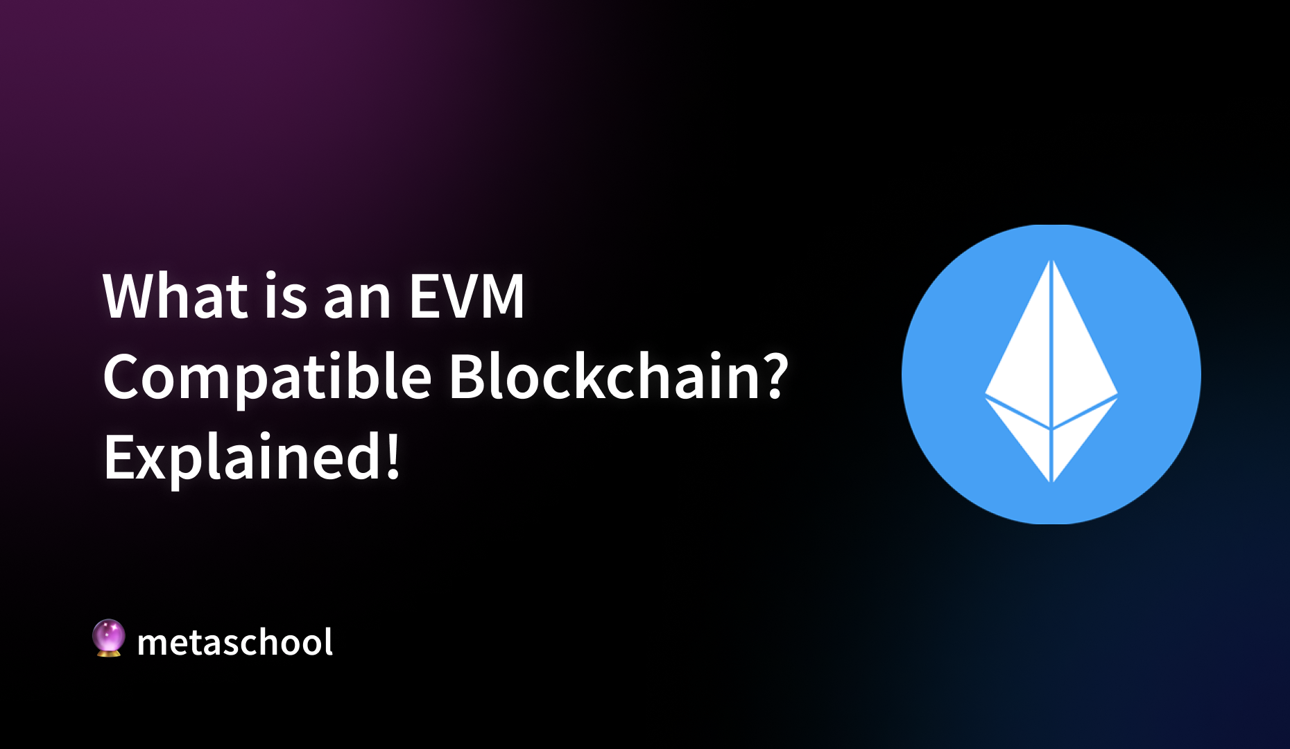 What Is An Evm Compatible Blockchain Explained
