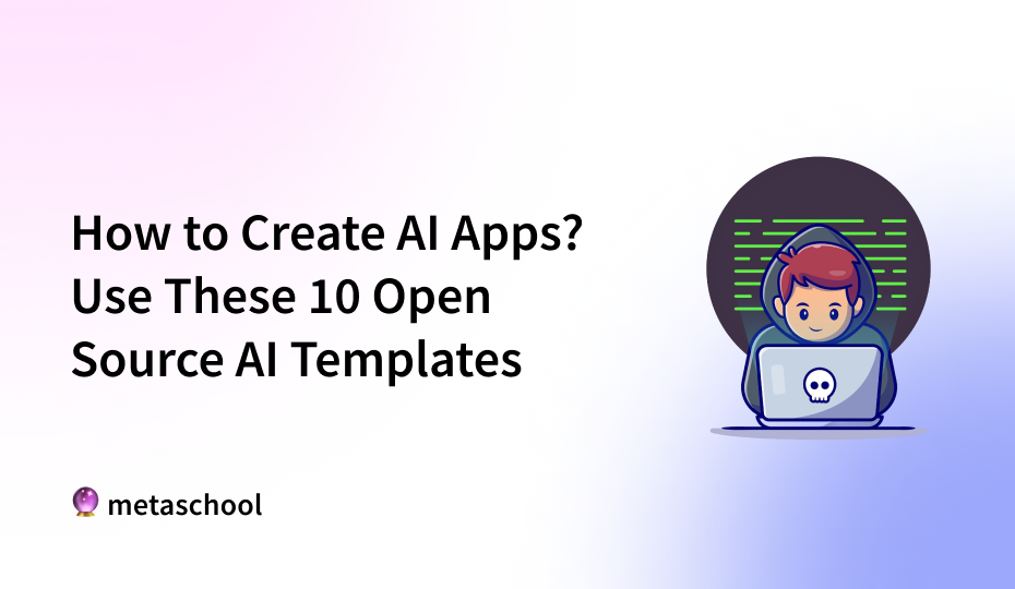 How to Create AI Apps — Use These 10 Open Source AI Templates