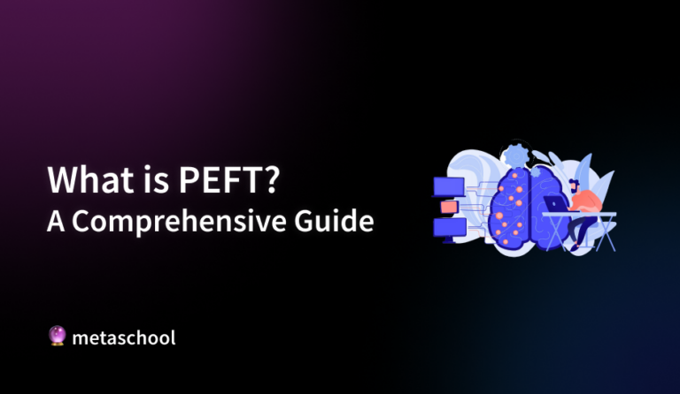 What is PEFT? Comprehensive Guide to Parameter Efficient Fine Tuning!