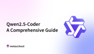 Qwen2.5-Coder — A Comprehensive Guide