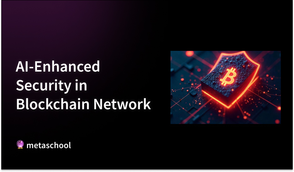 AI-Enhanced Security in Blockchain Networks: A Comprehensive Guide